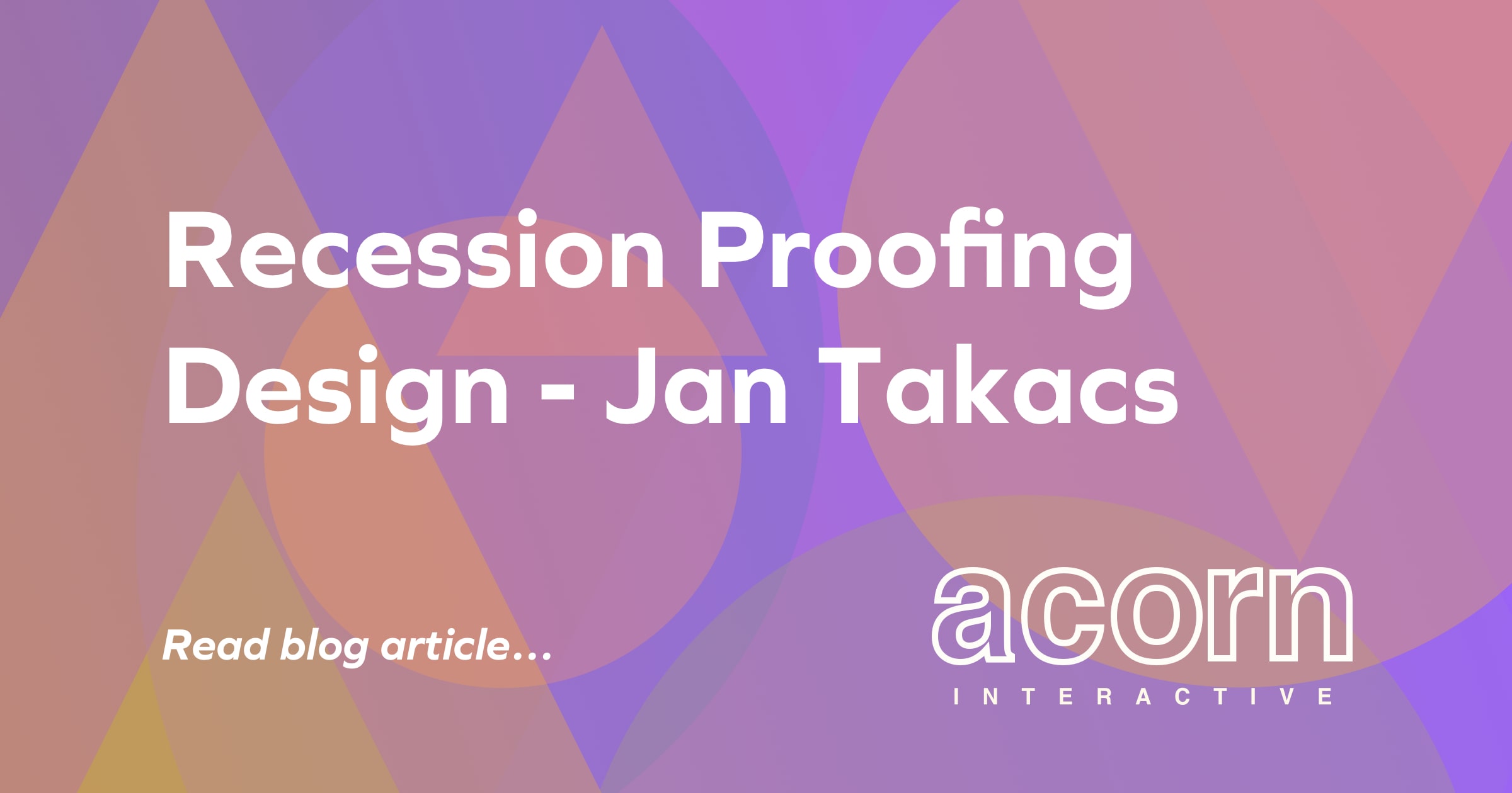 Recession Proofing Design - Jan Takacs